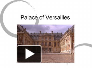 Palace of Versailles presentation | free to view