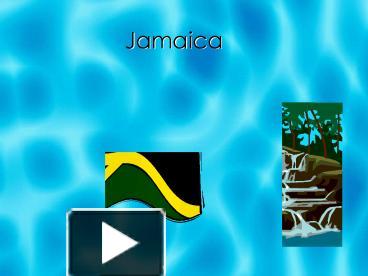 PPT – Jamaica PowerPoint presentation | free to view - id: 3fe6e0-Zjk5M