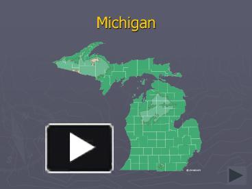 PPT – Michigan PowerPoint presentation | free to view - id: 3fec5-NjlmO
