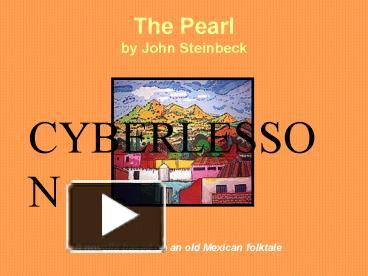 The Pearl by John Steinbeck presentation | free to view