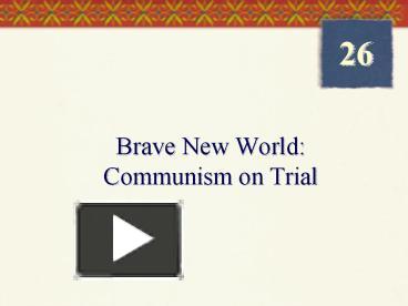 Brave New World: Communism on Trial presentation | free to view