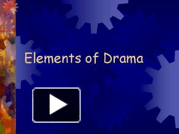 PPT – Elements of Drama PowerPoint presentation | free to view - id ...