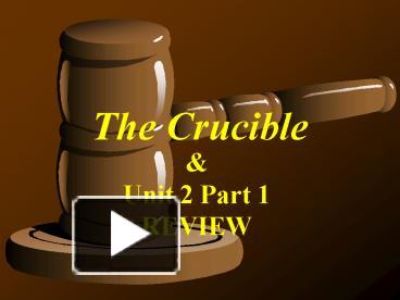 PPT – The Crucible PowerPoint presentation | free to view - id: 40049-ZjgyZ
