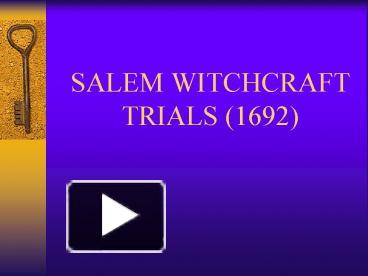 PPT – SALEM WITCHCRAFT TRIALS 1692 PowerPoint presentation | free to ...