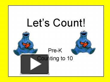 PPT – Lets Count PowerPoint presentation | free to view - id: 4011a-ZjZiO