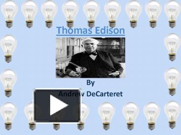 PPT – Thomas Edison PowerPoint presentation | free to view - id: 40159b ...