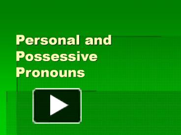PPT – Personal and Possessive Pronouns PowerPoint presentation | free ...