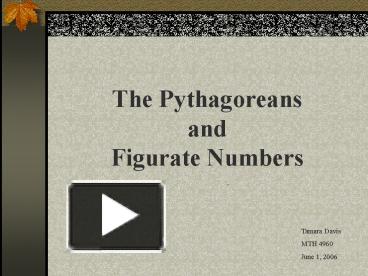 The Pythagoreans and Figurate Numbers presentation | free to view