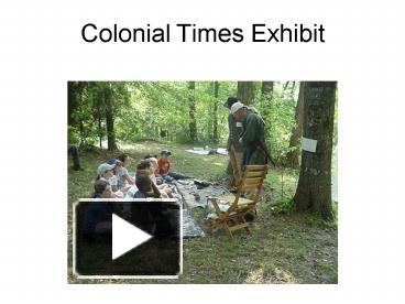 PPT – Colonial Times Exhibit PowerPoint presentation | free to view ...