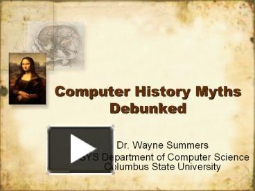 Computer History Myths Debunked presentation | free to download
