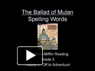 PPT – The Ballad of Mulan Spelling Words PowerPoint presentation | free ...