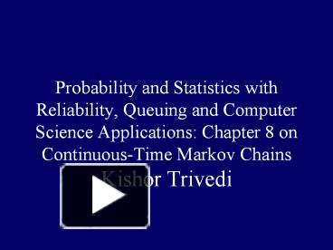 Probability and Statistics with Reliability, Queuing and Computer Science Applications: Chapter ...