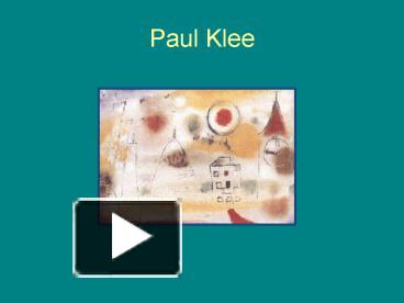 Paul Klee presentation | free to view