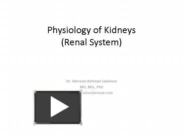 Physiology of Kidneys (Renal System) presentation | free to view