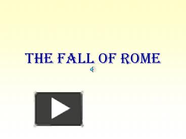 PPT – The Fall of Rome PowerPoint presentation | free to view - id ...