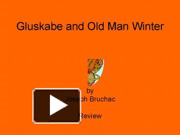 Gluskabe and Old Man Winter presentation | free to view