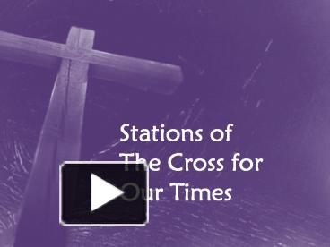 Stations of the Cross presentation | free to view