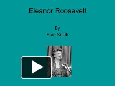Eleanor Roosevelt presentation | free to view