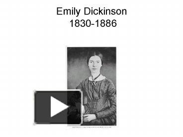 PPT – Emily Dickinson 18301886 PowerPoint presentation | free to view ...
