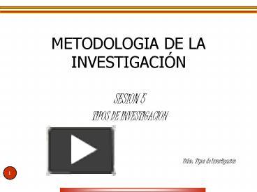 PPT – METODOLOGIA DE LA INVESTIGACI PowerPoint presentation | free to download - id: 40ba4f-ZmMxN