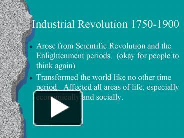 PPT – Industrial Revolution 1750-1900 PowerPoint presentation | free to ...