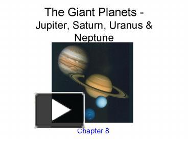 The Giant Planets - Jupiter, Saturn, Uranus presentation | free to view