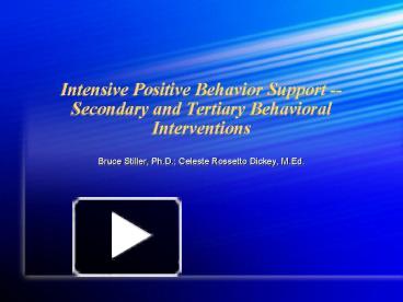 Intensive Positive Behavior Support -- Secondary and Tertiary Behavioral Interventions ...