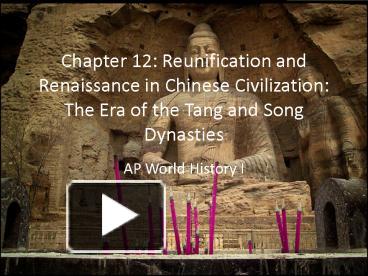 Chapter 12: Reunification and Renaissance in Chinese Civilization: The ...