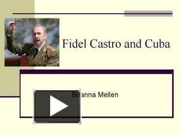 Fidel Castro and Cuba presentation | free to view