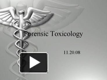 Forensic Toxicology presentation | free to view