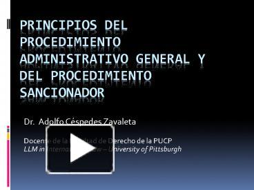 PRINCIPIOS DEL PROCEDIMIENTO ADMINISTRATIVO GENERAL Y DEL PROCEDIMIENTO SANCIONADOR presentation ...