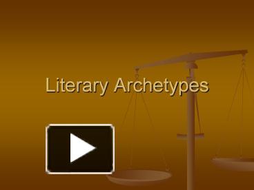 PPT – Literary Archetypes PowerPoint presentation | free to download ...