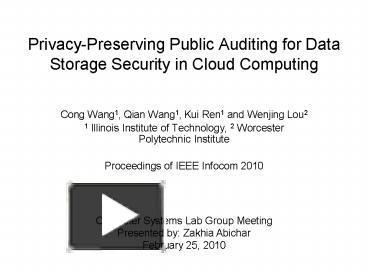 Privacy-Preserving Public Auditing for Data Storage Security in Cloud Computing presentation ...