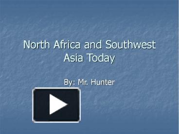 PPT – North Africa and Southwest Asia Today PowerPoint presentation ...