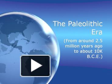 The Paleolithic Era presentation | free to download