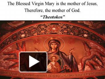 The Blessed Virgin Mary is the mother of Jesus, presentation | free to view