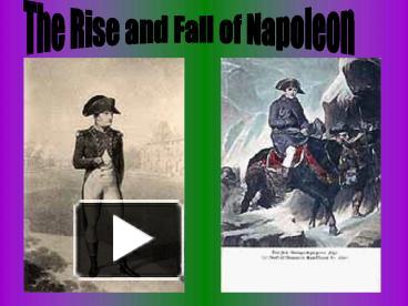 PPT – Napoleon's rise to power PowerPoint presentation | free to view ...
