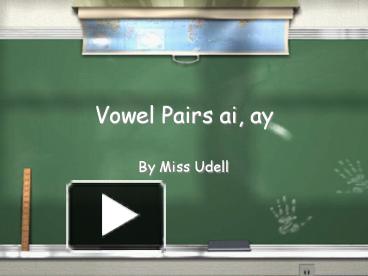 Vowel Pairs ai, ay presentation | free to view