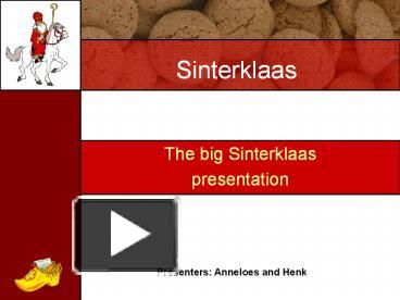 PPT – The big Sinterklaas PowerPoint presentation | free to view - id: 41796-NTkzZ