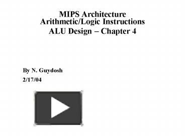 MIPS Architecture Arithmetic/Logic Instructions ALU Design presentation | free to download