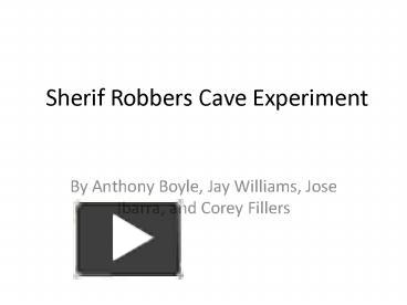 Sherif Robbers Cave Experiment presentation | free to download