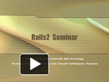 PPT – Rails2 Seminar PowerPoint presentation | free to view - id: 418a7-MzMzZ