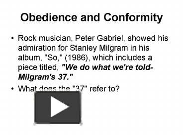 PPT – Obedience and Conformity PowerPoint presentation | free to ...