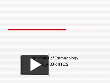 PPT – Principles of Immunology Cytokines PowerPoint presentation | free to download - id: 419643 ...