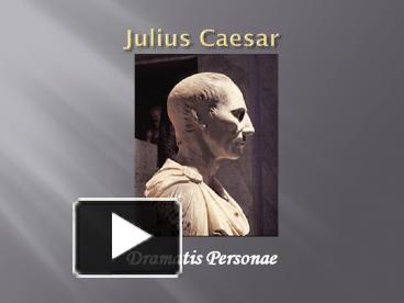 PPT – Julius Caesar PowerPoint presentation | free to view - id: 41b4b0 ...