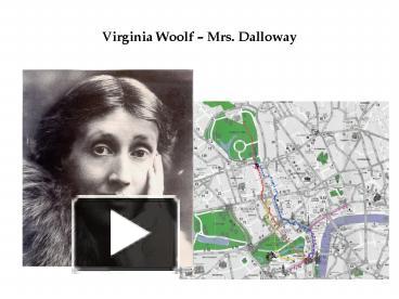 PPT – Virginia Woolf Mrs. Dalloway PowerPoint presentation | free to view - id: 41d0a-MGQ0N