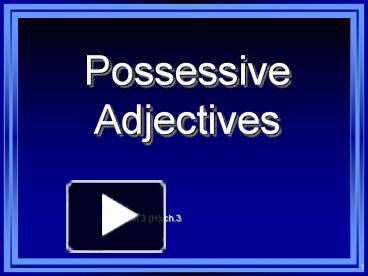 PPT – Possessive Adjectives PowerPoint presentation | free to download ...