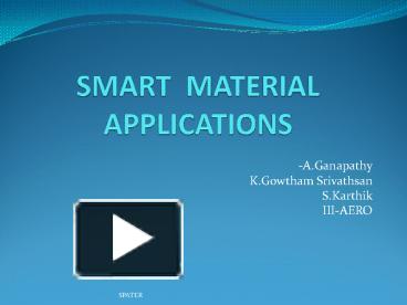 SMART MATERIAL APPLICATIONS presentation | free to view