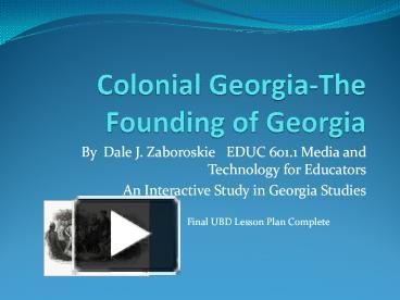 Colonial Georgia-The Founding of Georgia presentation | free to download