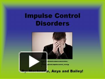 Impulse Control Disorders presentation | free to download